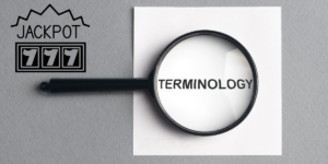 Slot Terminology: A Guide to Casino Slot Vocabulary and Expressions ...